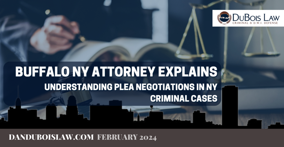 Understanding Plea Negotiations in NY Criminal Cases | DuBois Law