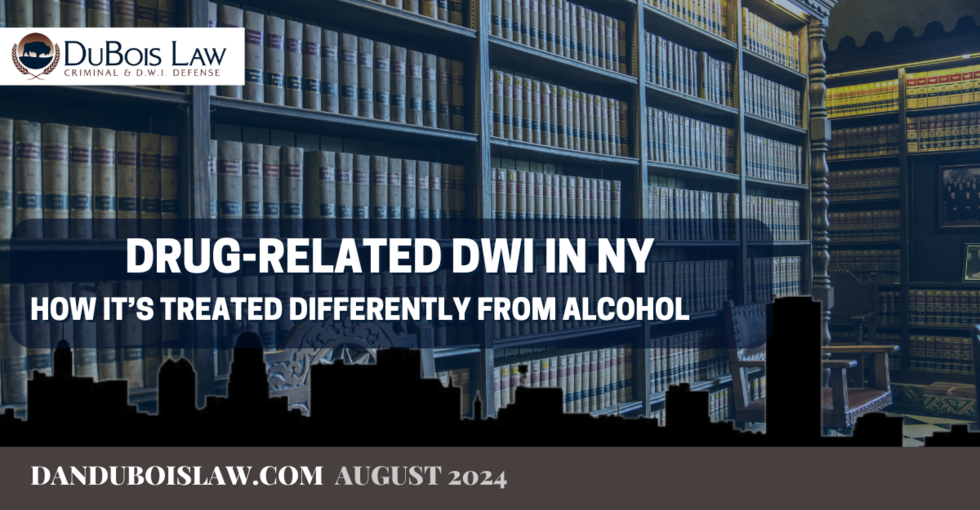 Drug-Related DWI in NY: How It’s Treated Differently from Alcohol ...