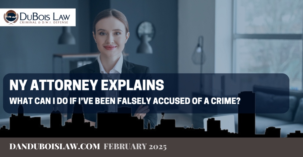What Can I Do if I’ve Been Falsely Accused of a Crime in Buffalo NY? | DuBois Law