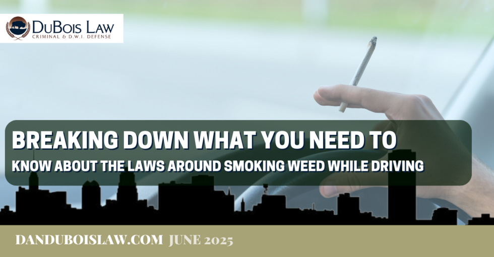 What You NEED To Know About the Laws Around Smoking Weed While Driving