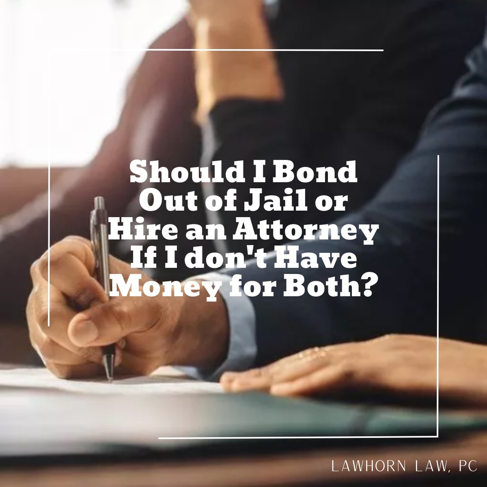 Should I Bond Out of Jail or Hire an Attorney If I don't Have Money for ...