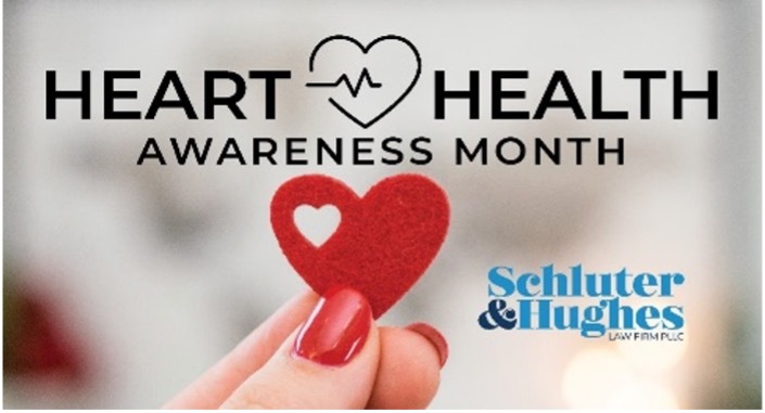February is Heart Health Awareness Month | Schluter & Hughes Law Firm, PLLC