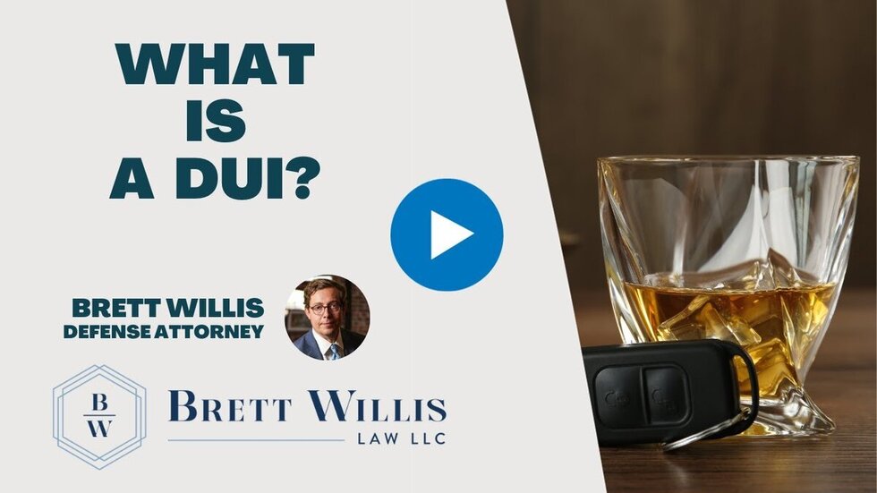 What Is a DUI? | Brett Willis Law LLC