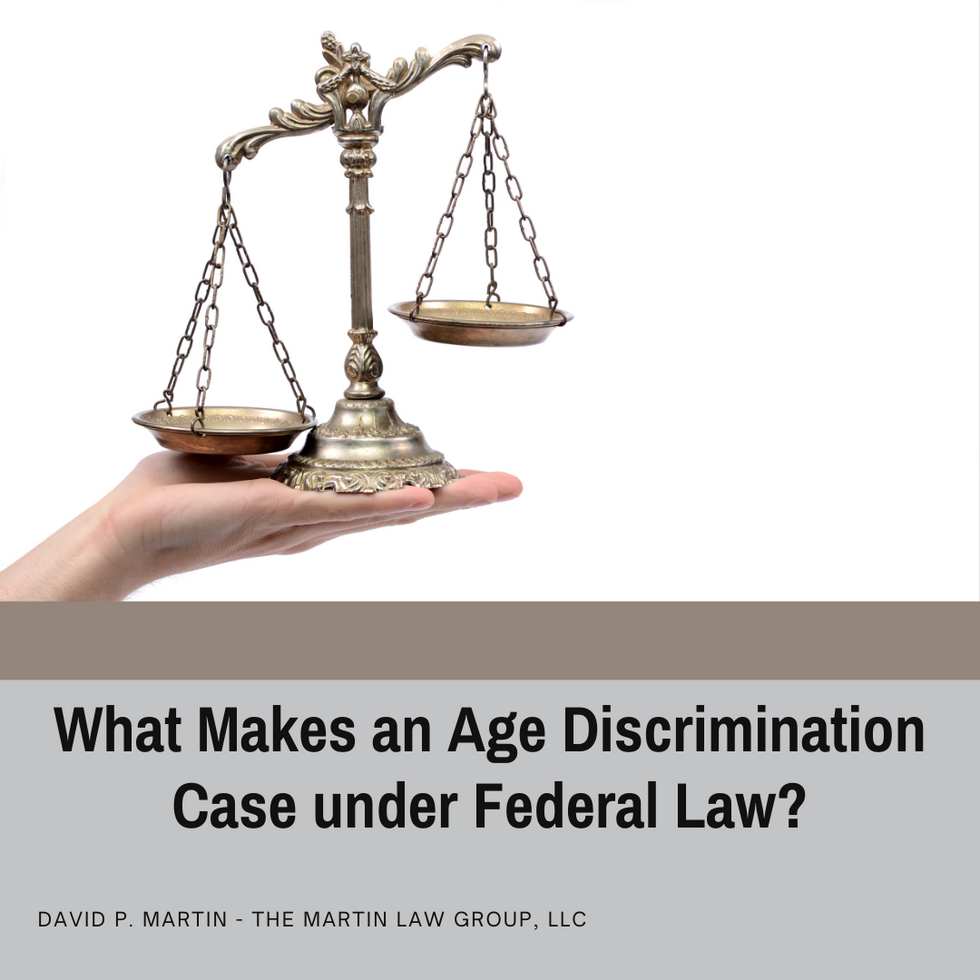 What Makes an Age Discrimination Case under Federal Law? | The Martin ...