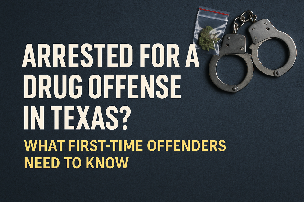 Arrested for a Drug Offense in Texas? What First-Time Offenders Need to ...
