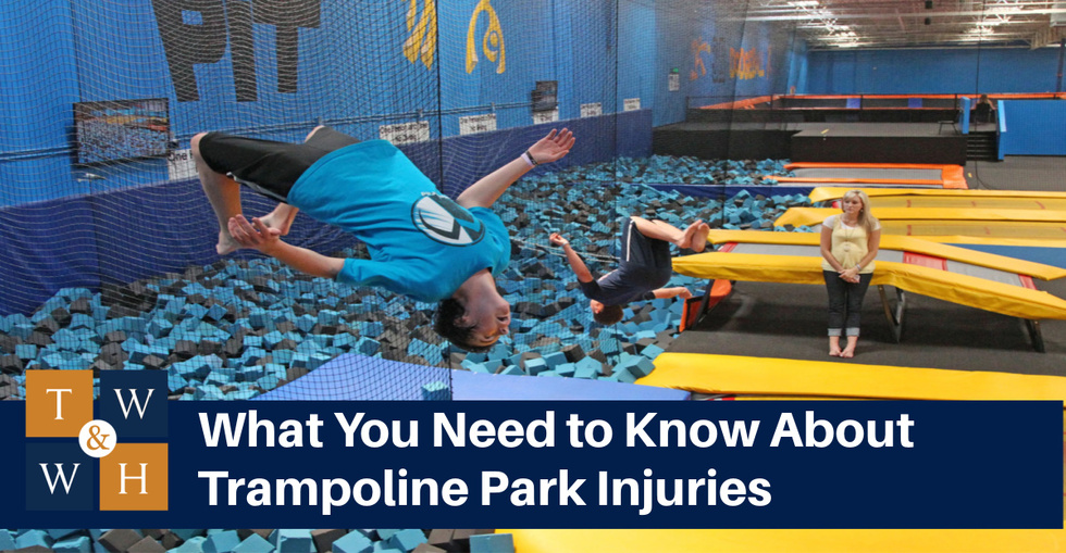 What You Need to Know About Trampoline Park Injuries | Taylor, Warren ...