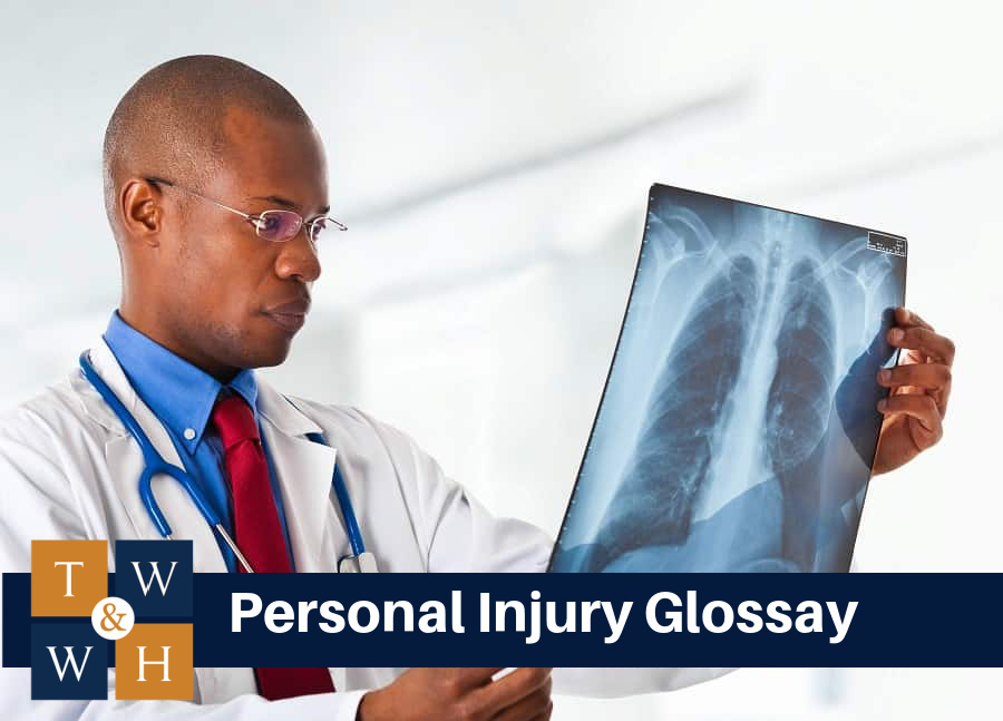 TWWH Personal Injury Legal Terms Glossary | Taylor, Warren, Weidner, Hancock & Barnes, P.A.