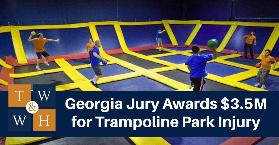 Georgia Jury Awards $3.5M for Trampoline Park Injury | Taylor, Warren ...