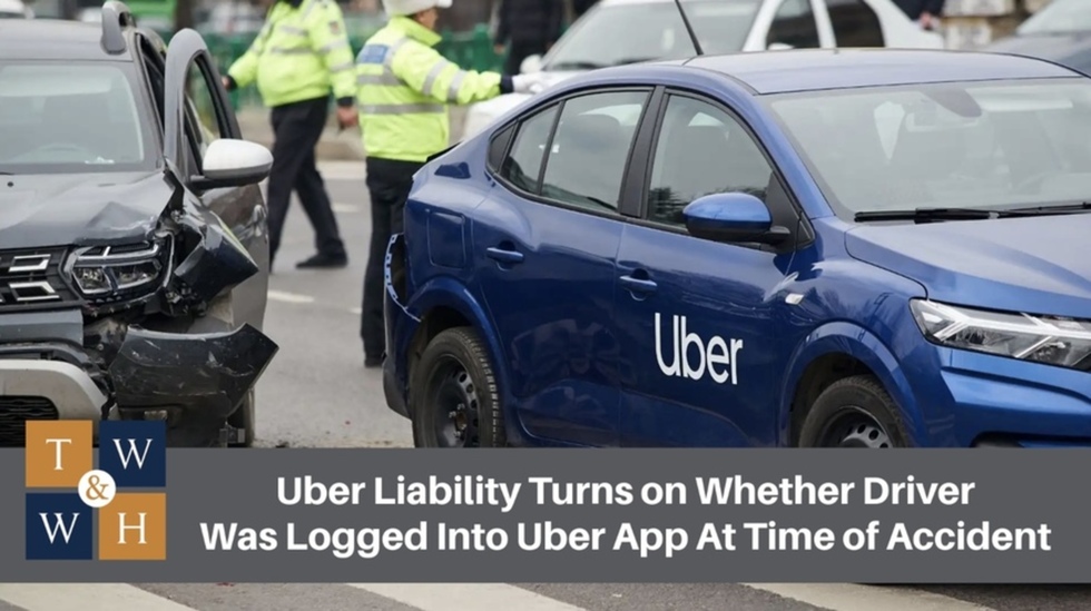 Uber Liability Turns on Whether Driver Was Logged Into Uber App At Time ...