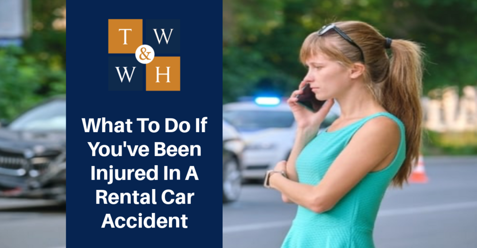 What To Do If You've Been Injured In A Rental Car Accident | Taylor, Warren, Weidner, Hancock ...