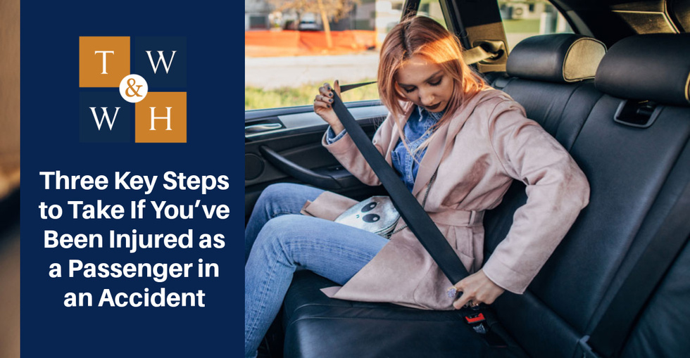 Three Key Steps to Take If You’re Injured as a Passenger in an Accident | Taylor, Warren ...