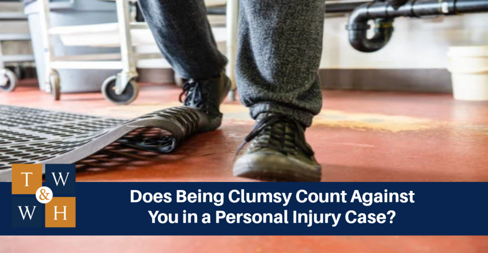 Does Being Clumsy Count Against You in a Personal Injury Case? | Taylor ...