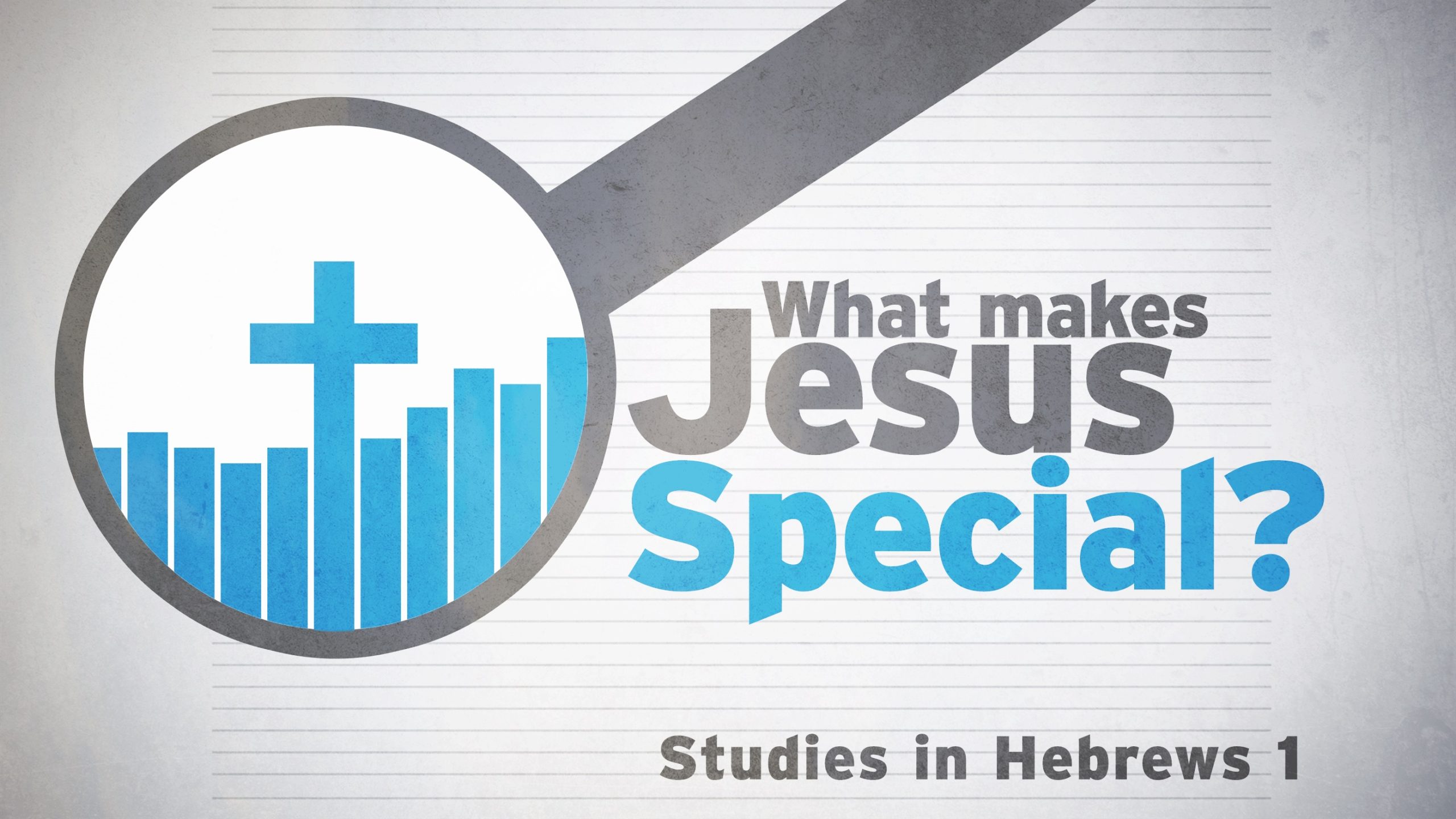 What Makes Jesus Special? – Cumberland Trace church of Christ