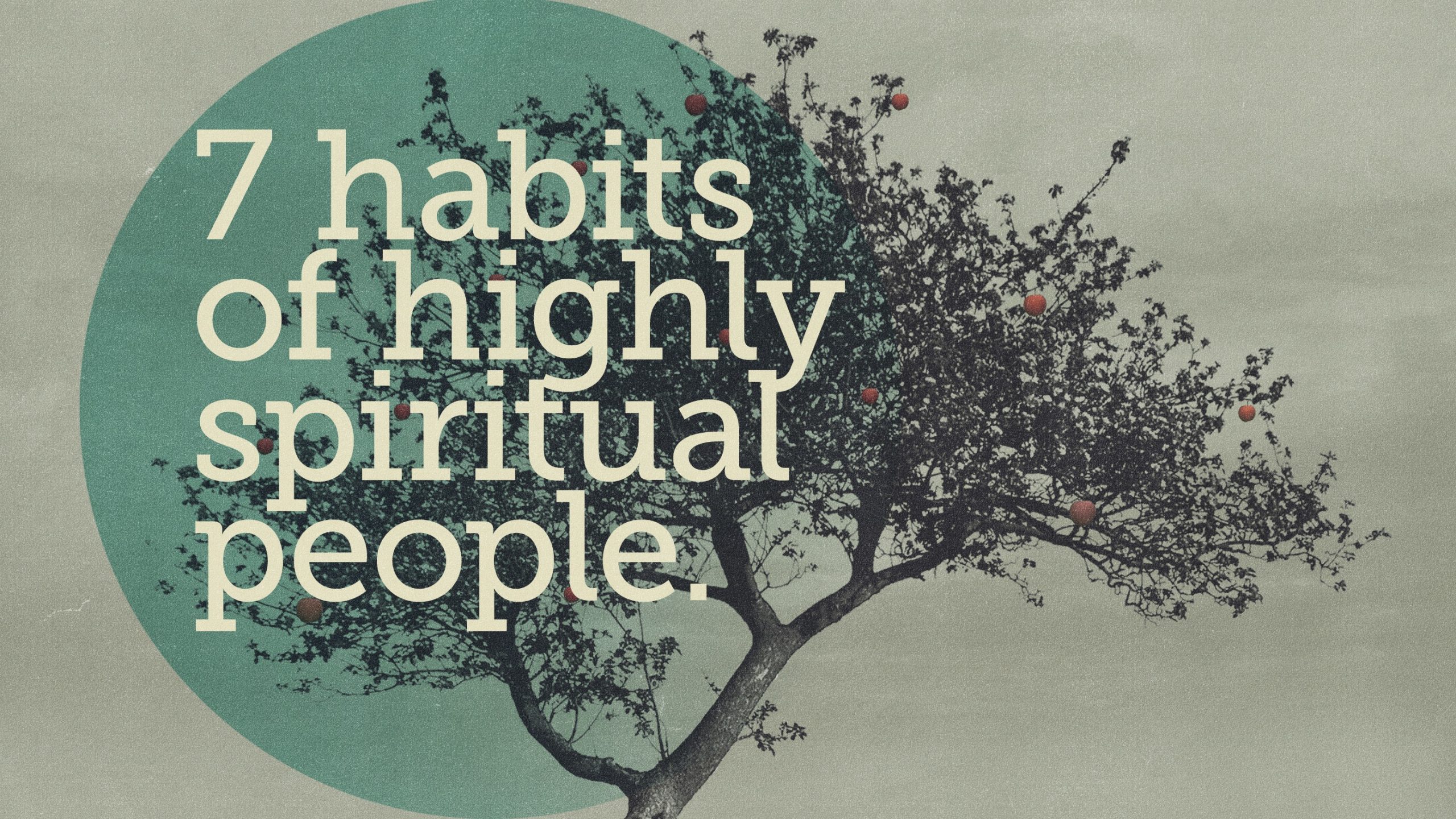 7 Habits of Highly Spiritual People – Cumberland Trace church of Christ