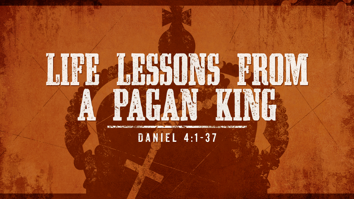 Life Lessons From a Pagan King – Cumberland Trace church of Christ