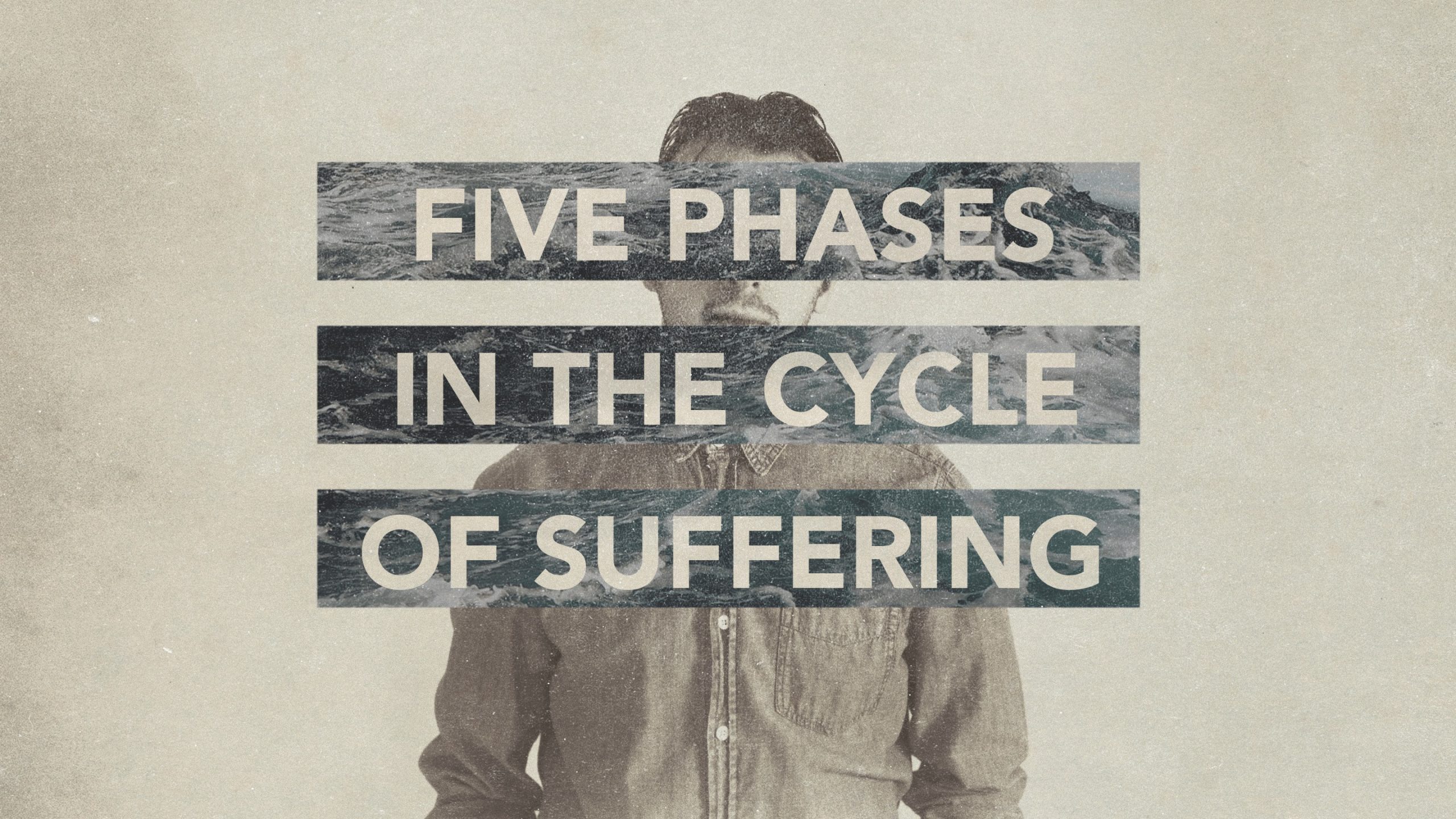 Five Phases in the Cycle of Suffering – Cumberland Trace church of Christ