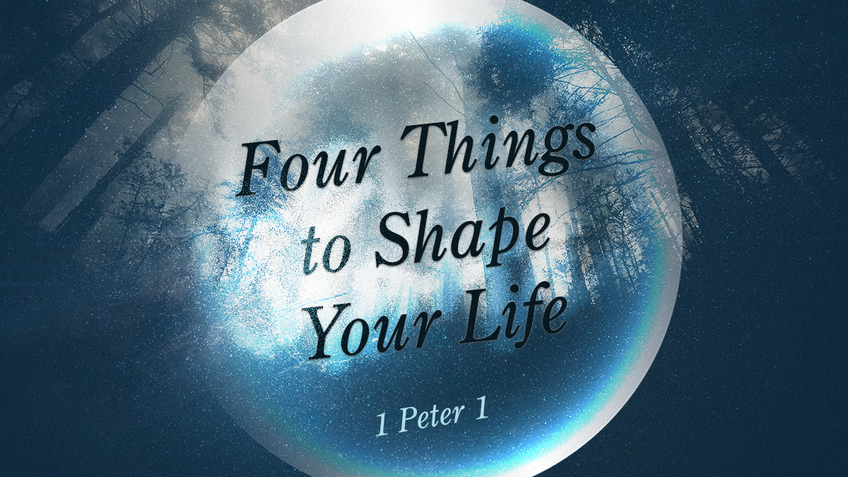 Four Things to Shape Your Life – Cumberland Trace church of Christ