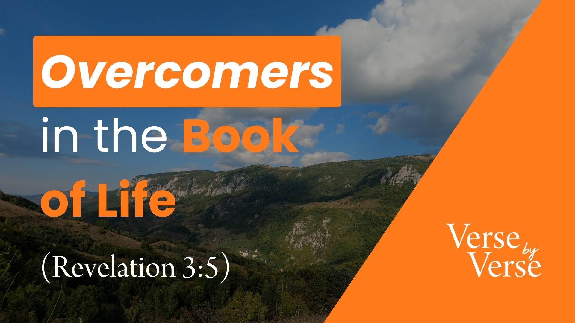 Overcomers in the Book of Life (Revelation 3:5)