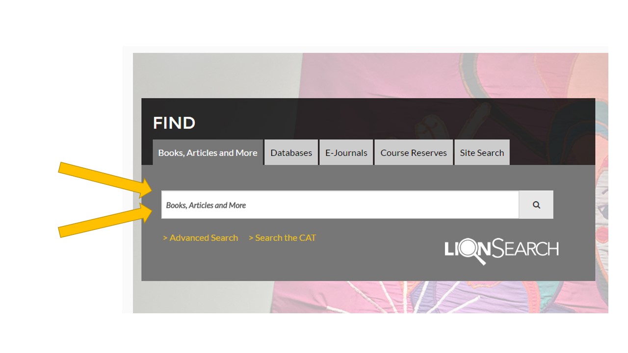 Searching for Information: LionSearch and the CAT - Online Students Use of the Library - Library ...