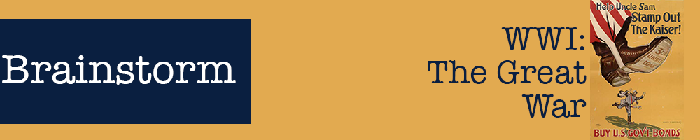 Brainstorm - World War I: The Great War - FIU Libraries at Florida ...