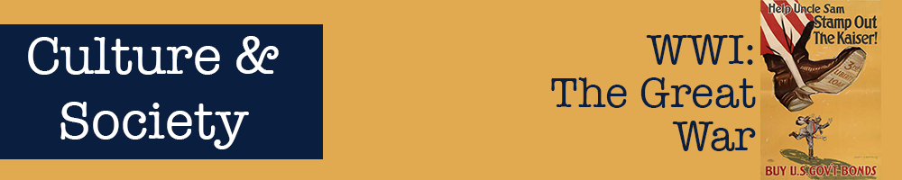 Culture and Society - World War I: The Great War - FIU Libraries at ...