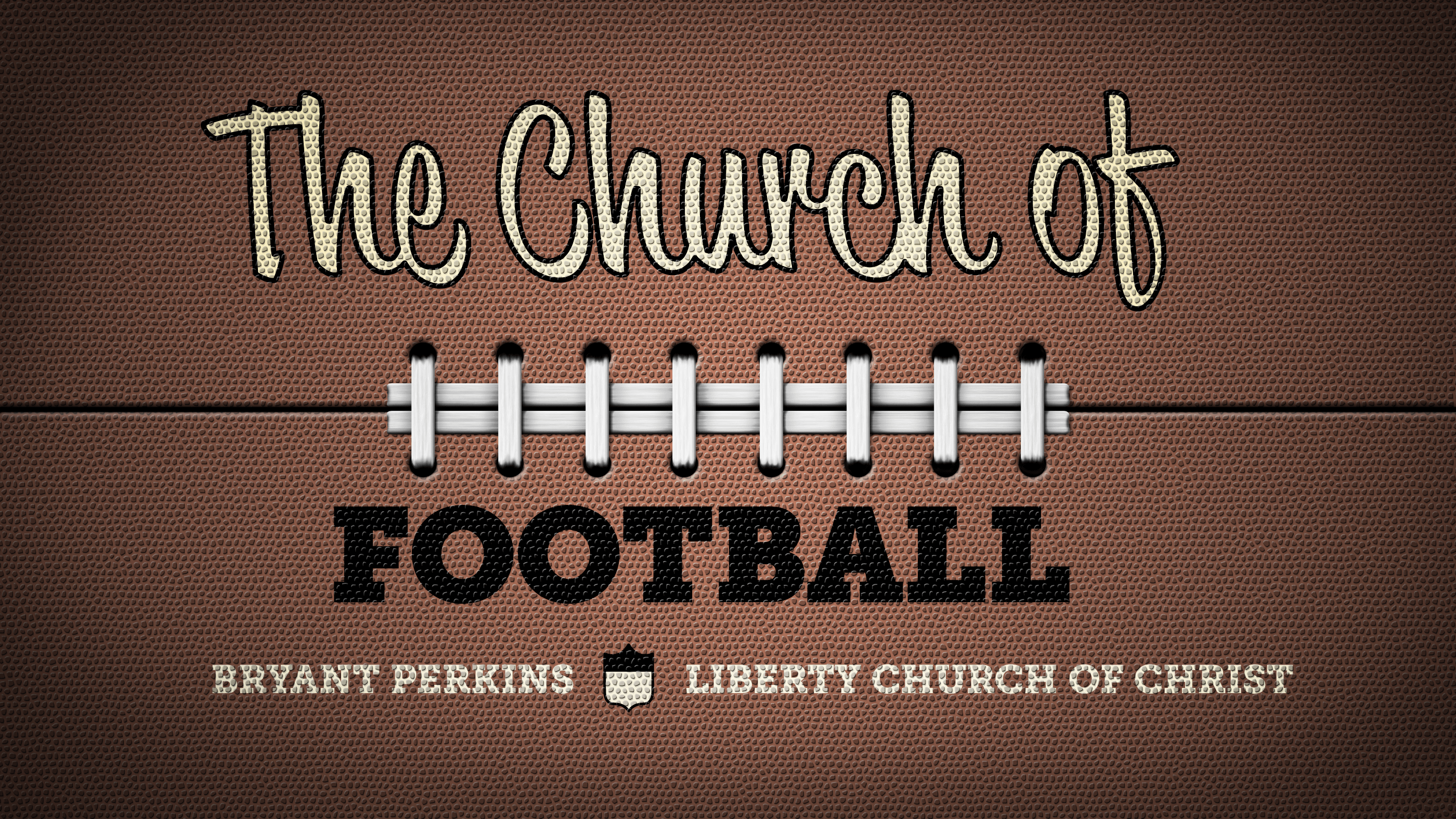 The Church of Football – Liberty Church of Christ