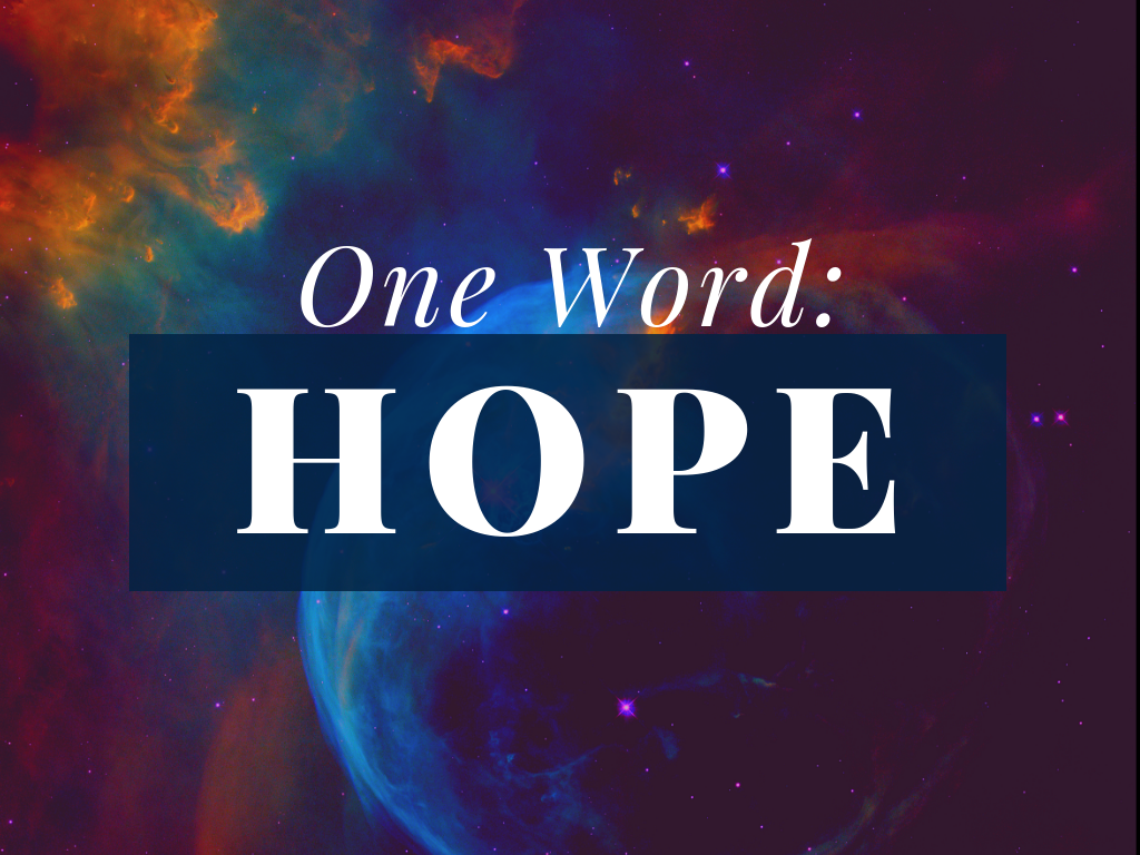 One Word: Hope – Liberty Church of Christ