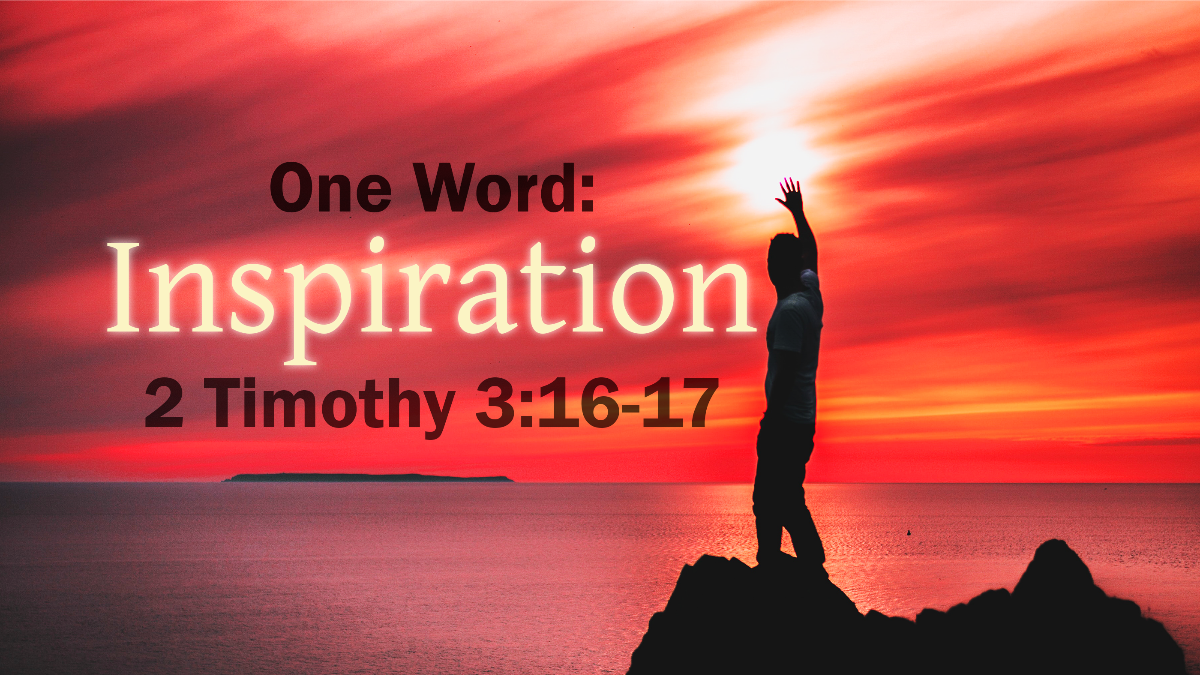 One Word: Inspiration – Liberty Church of Christ