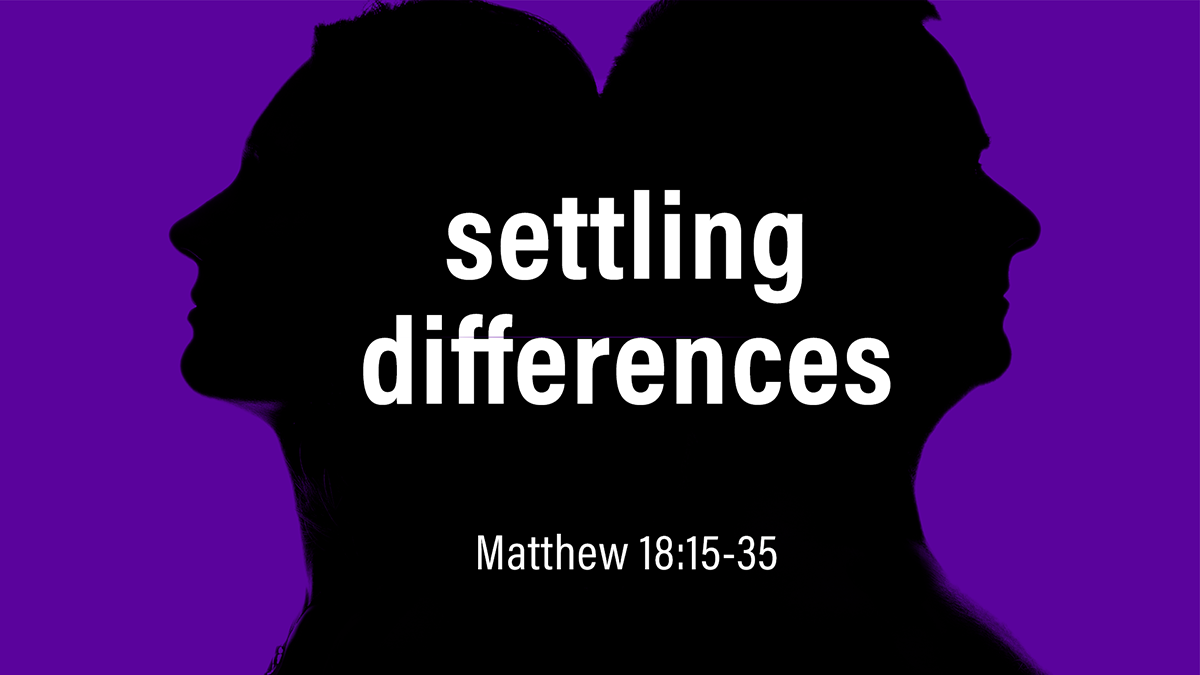 Settling Differences – Liberty Church of Christ