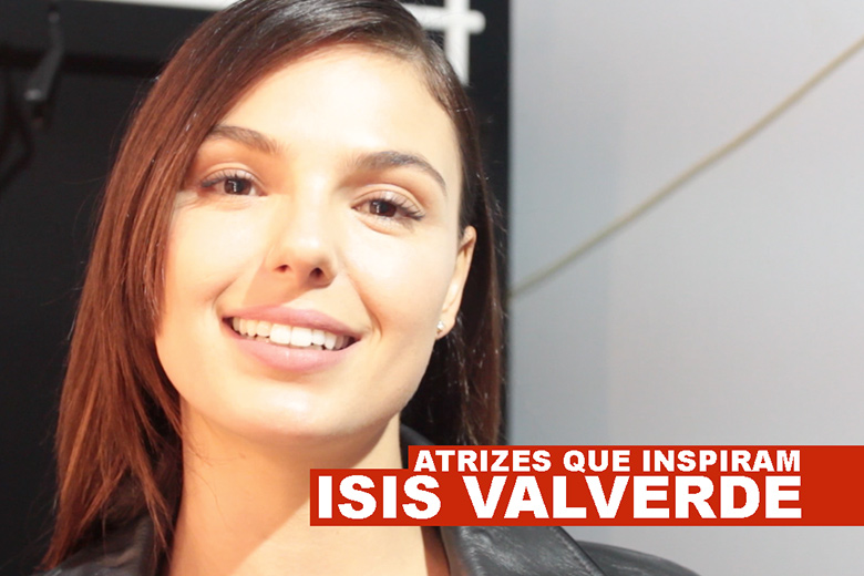 3 atrizes que inspiram Isis Valverde - Lilian Pacce