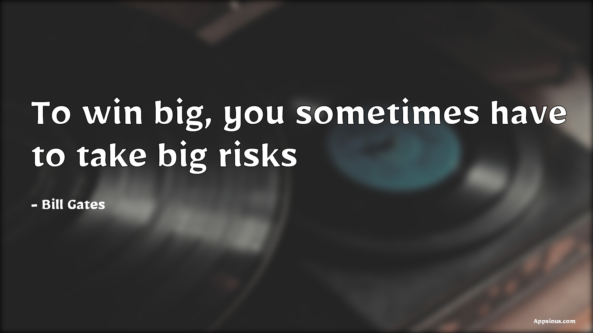 To win big, you sometimes have to take big risks - quotewis.com