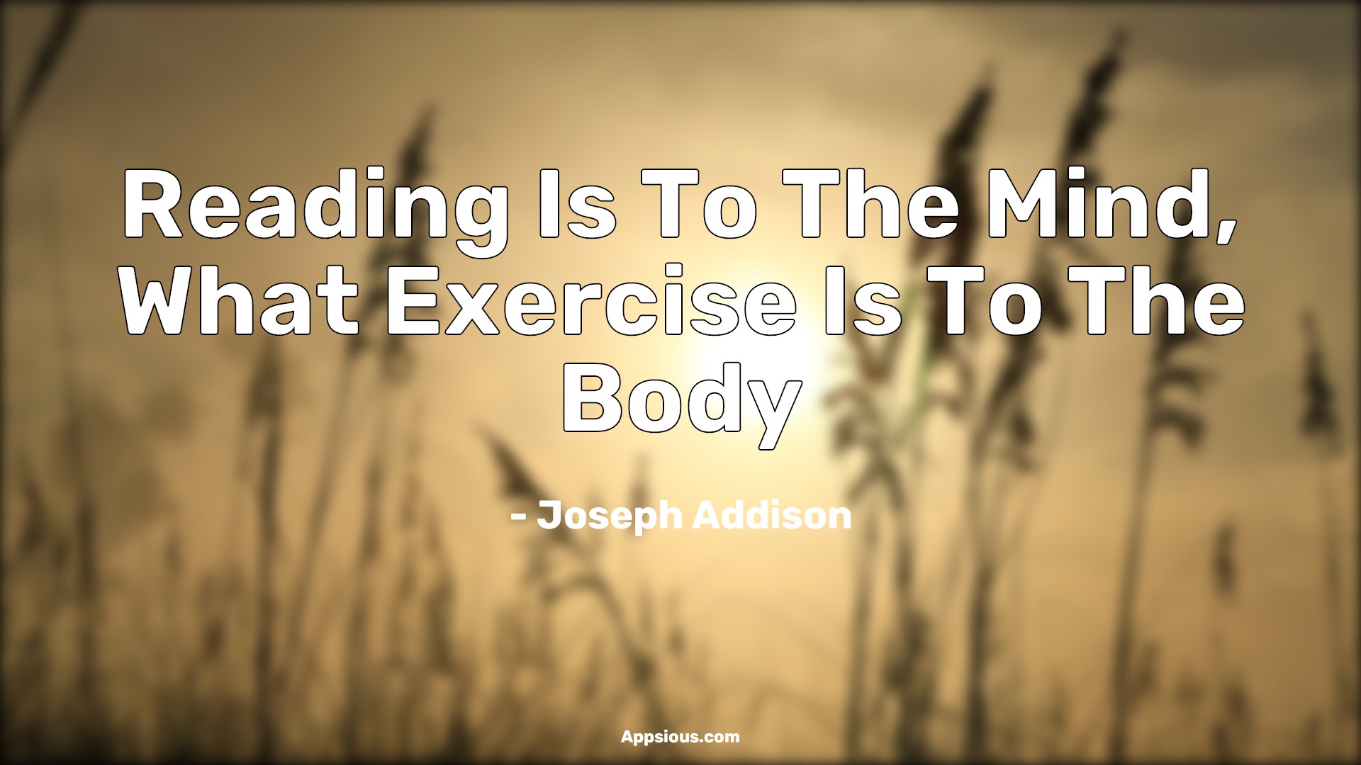 Reading Is To The Mind, What Exercise Is To The Body - quotewis.com