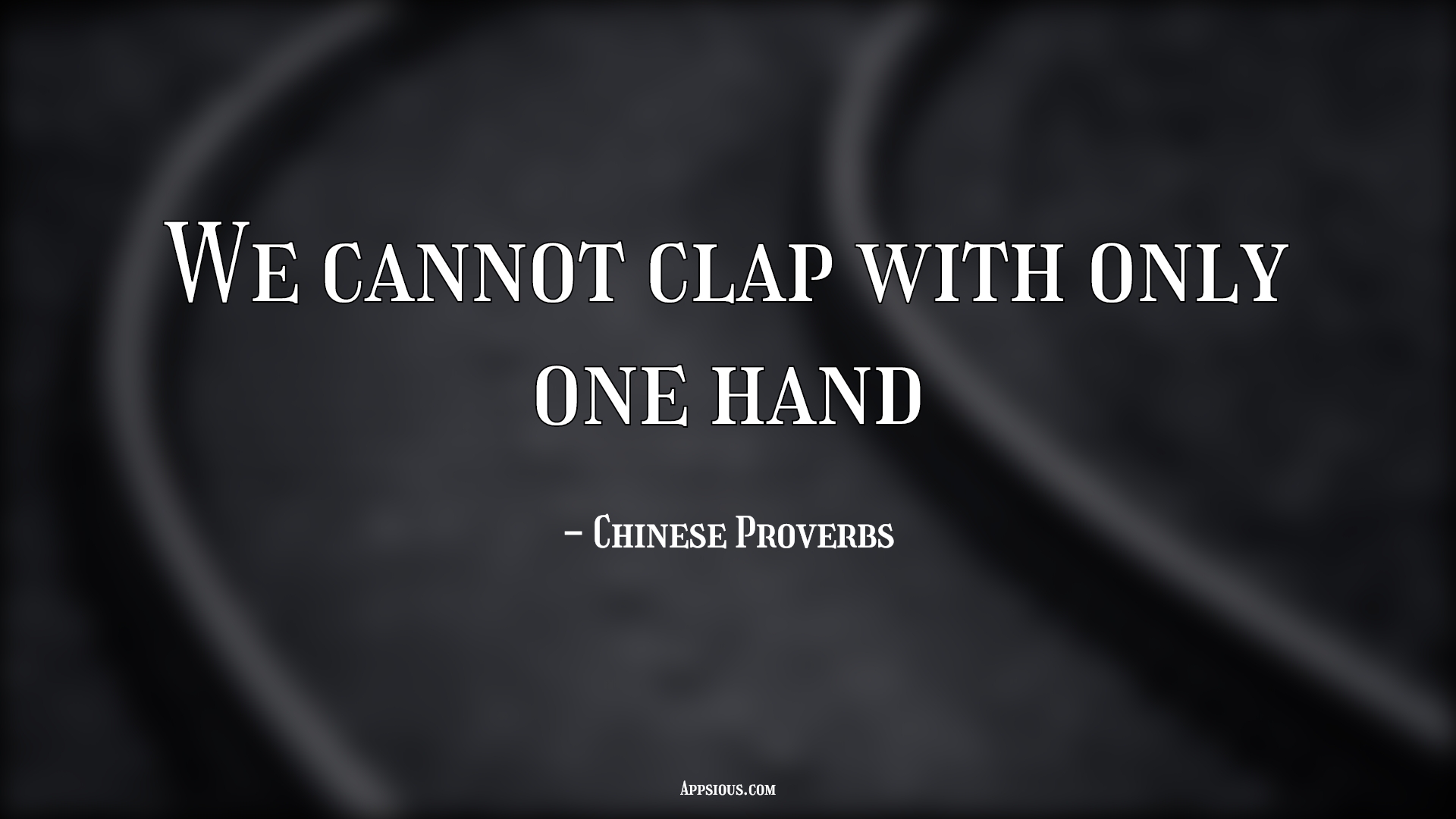 We Cannot Clap With Only One Hand Appsious