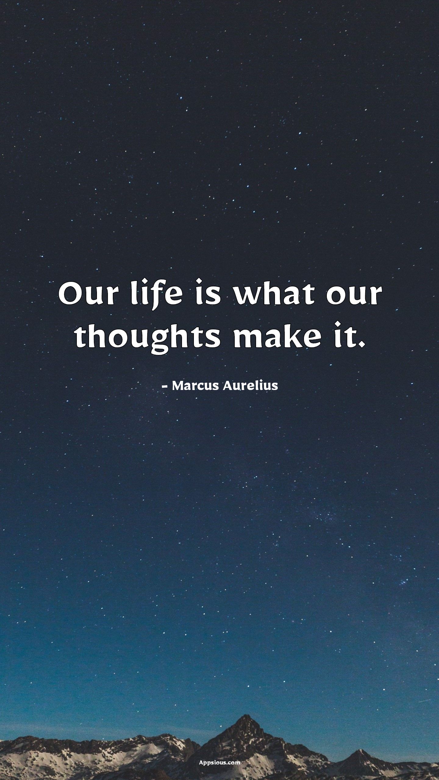 Our life is what our thoughts make it. - quotewis.com