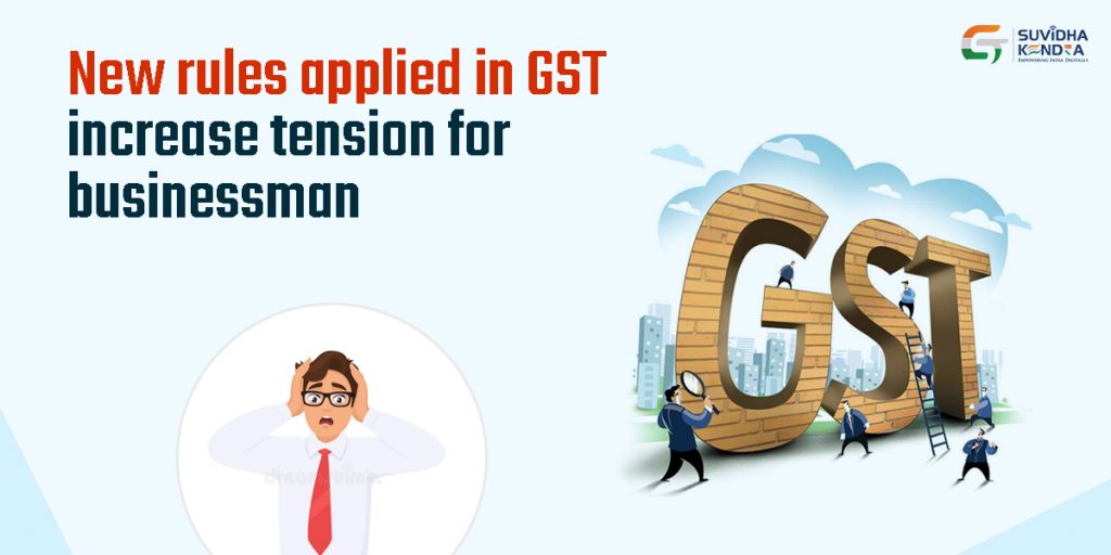 New rules applied in GST increase tension for businessman