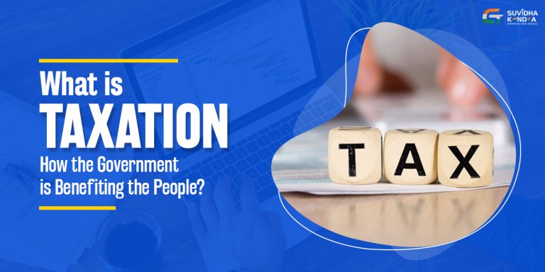 What is Taxation and How the Government is Benefiting the People?