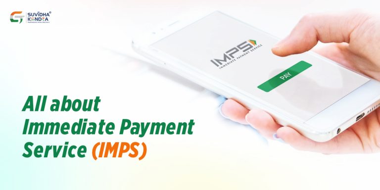 All about Immediate Payment Service (IMPS) - GST Suvidha Kendra