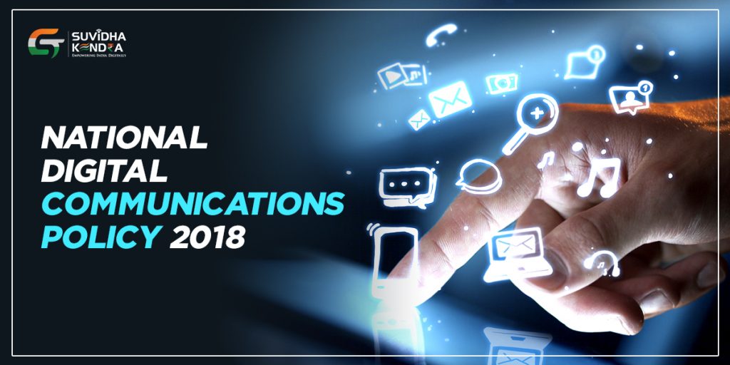 National Digital Communications Policy 2018 - GST Suvidha Kendra