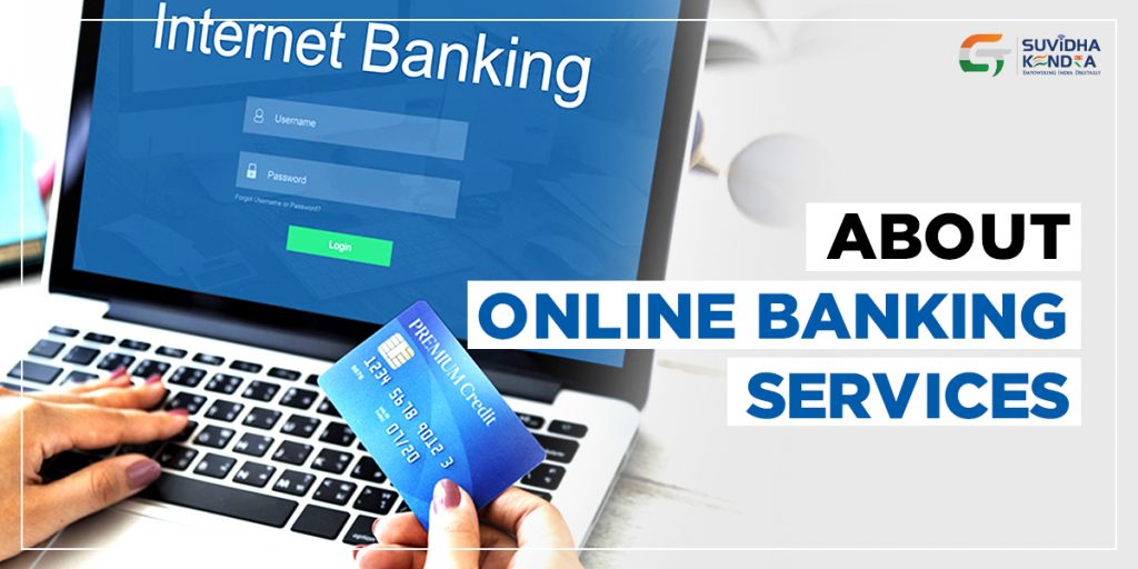 About Online Banking Services | Modes to avail Online Banking Services