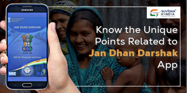 Know the Unique Points Related to Jan Dhan Darshak App