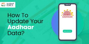How To Update Your Aadhaar Data - GST Suvidha Kendra®