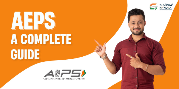 AEPS - A Complete Guide | Commission Process - GST Suvidha Kendra®