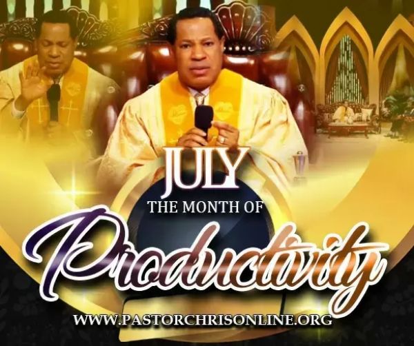 Pastor Chris Declares July to be 'the Month of Productivity' at Global ...