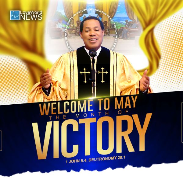 May is 'the Month of Victory' Pastor Chris Announces at Global service ...