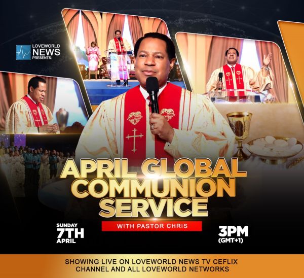 April Global Communion Service with Pastor Chris Set to Give Direction for 2nd Quarter of 2024 ...