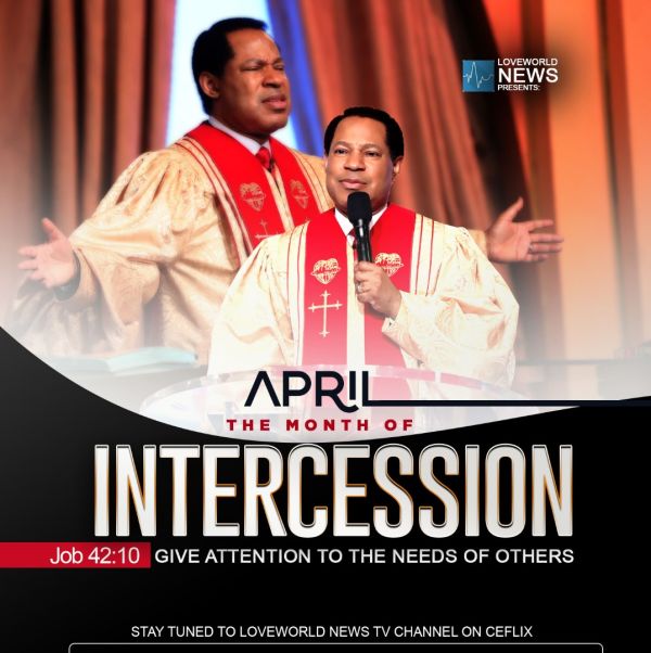 Pastor Chris Pronounces April to be the 'the Month of Intercession’ at ...