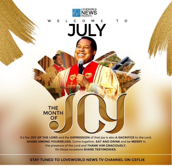 July is the Month of Joy, Pastor Chris Declares at Global Service ...