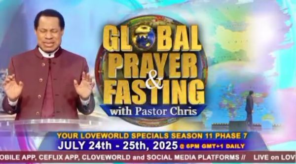 July 2025 Global Prayer and Fasting with Pastor Chris: A Divine Call to ...