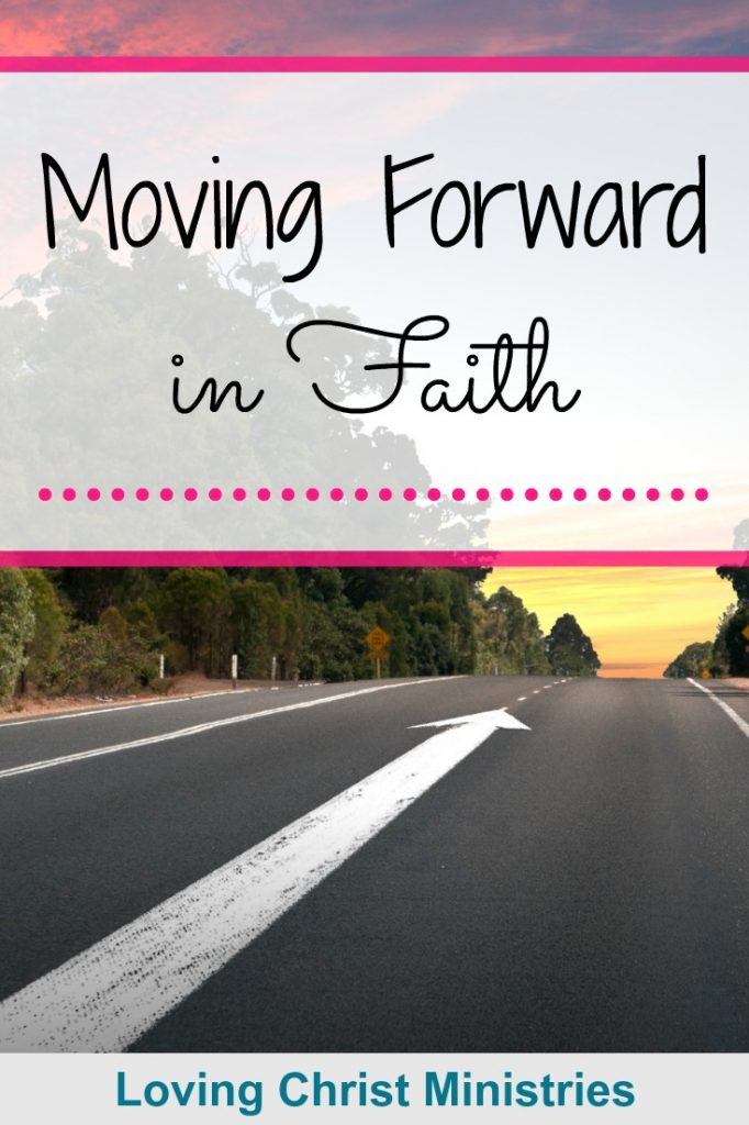 Moving Forward in Faith - A Loving Christ