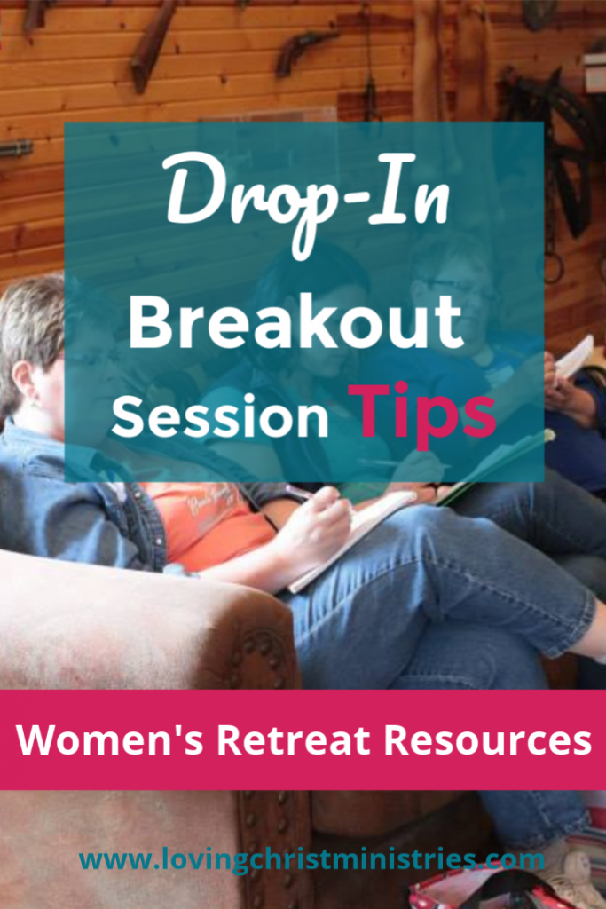 Drop-In Breakout Sessions for Women's Retreats - A Loving Christ